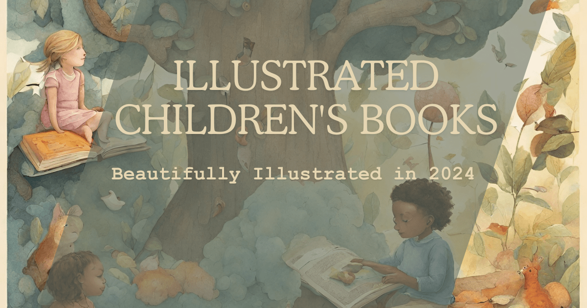 15 Most Beautifully Illustrated Children's Books to Read in 2025